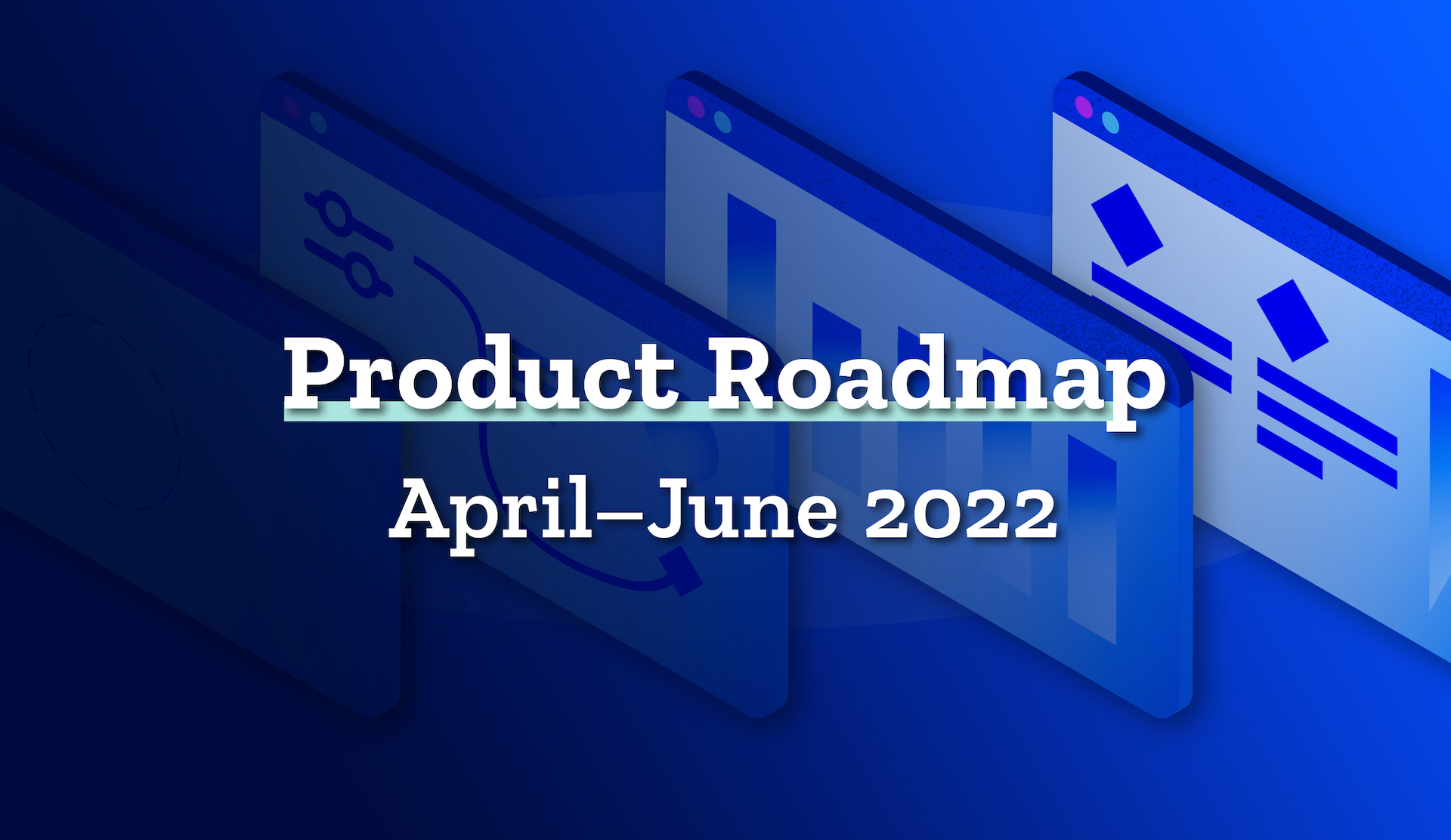 Product Roadmap: Apr–Jun 2022 - WhisperClaims