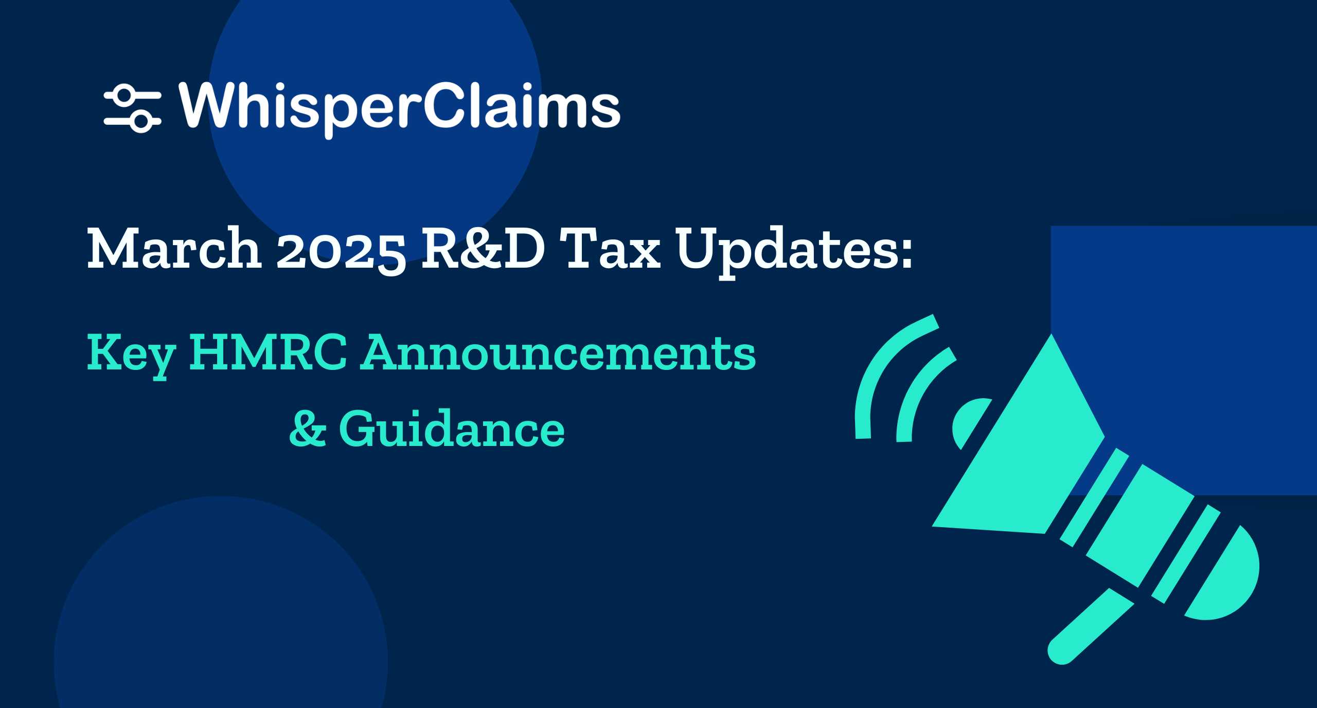 March 2025 R&D Tax Updates: Key HMRC Announcements & Guidance ...