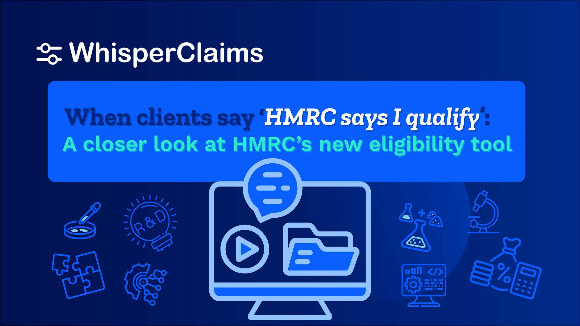 When clients say ‘HMRC says I qualify’: A closer look at HMRC’s new R&D ...